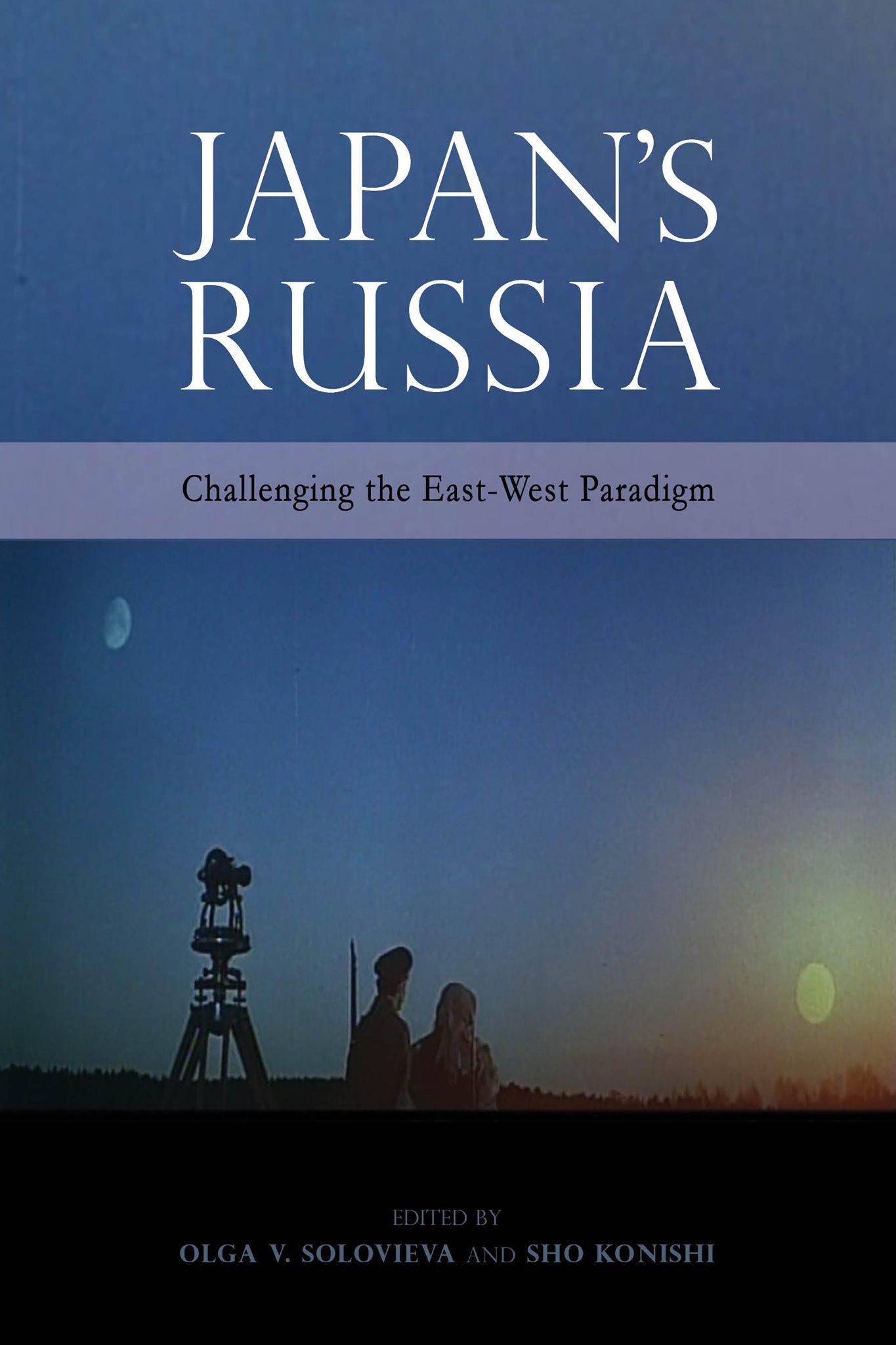 New Book: Japan's Russia: Challenging the East-West Paradigm | The ...