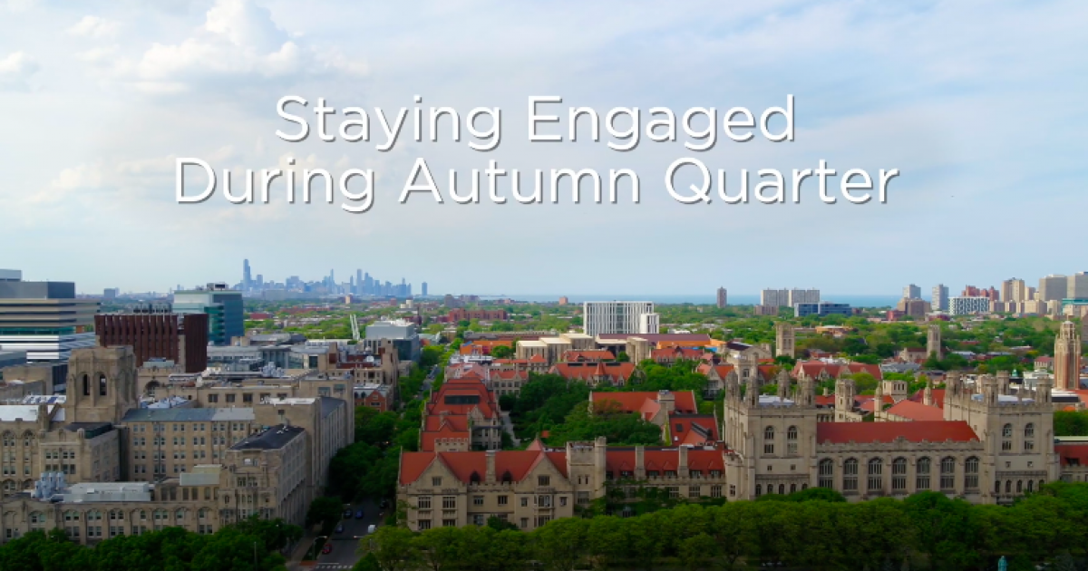 Staying engaged during Autumn Quarter | The College | The University of ...